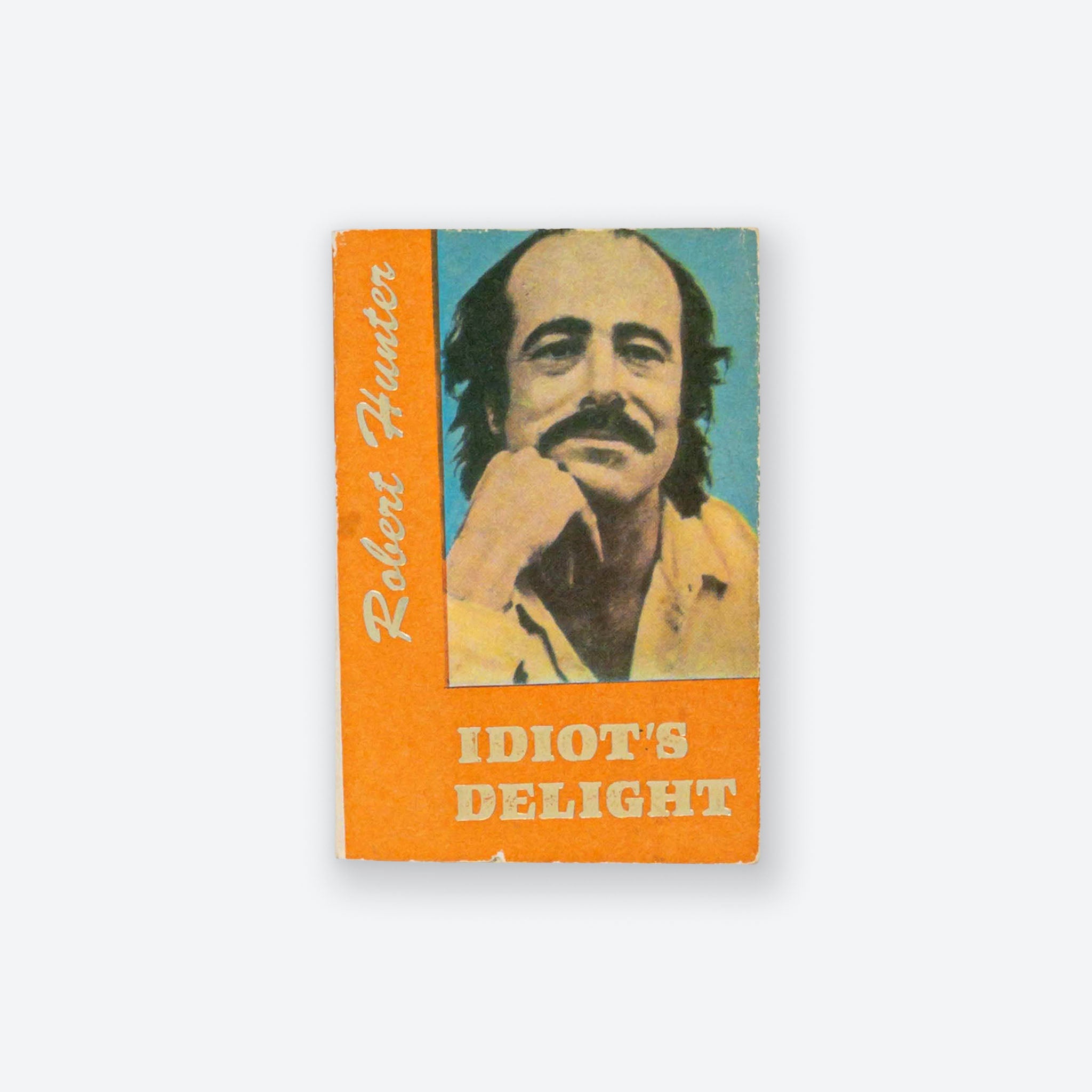 ROBERT HUNTER | Idiot's Delight – Saint Page